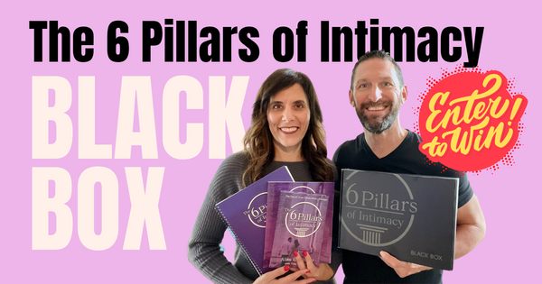 6 Pillars of Intimacy Black Box Giveaway